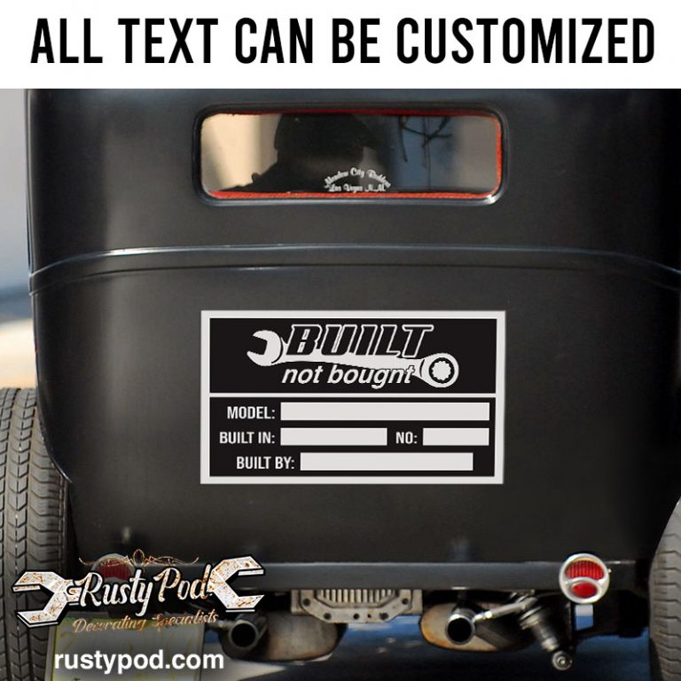 personalized built not bought hot rod vinyl sticker 10600 - Rustypod Store